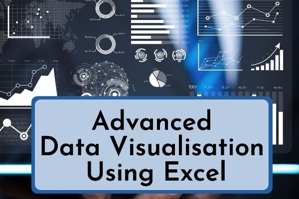 Advanced Data Visualisation Using Excel